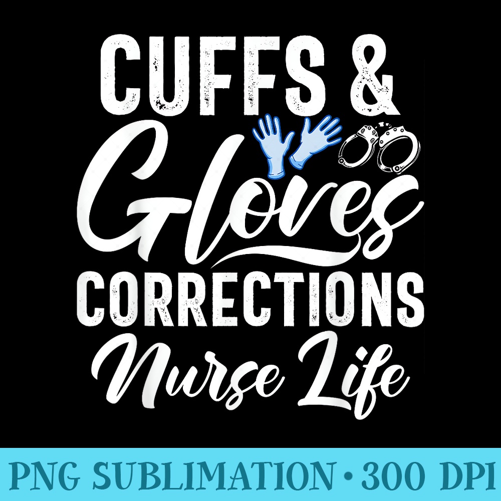 Cuffs and Gloves Corrections Nurse Life Correction Nurse - P | Inspire ...