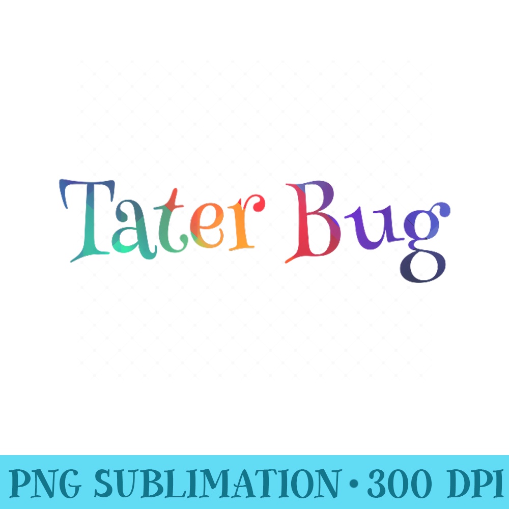 Tater Bug Southern Slang Name Nickname - PNG Download Galler | Inspire ...