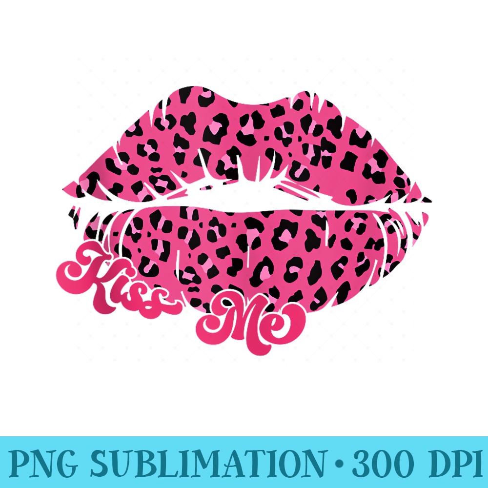 Funny Kiss Me Pink Leopard Print Lips Kiss Me - PNG Download | Inspire ...