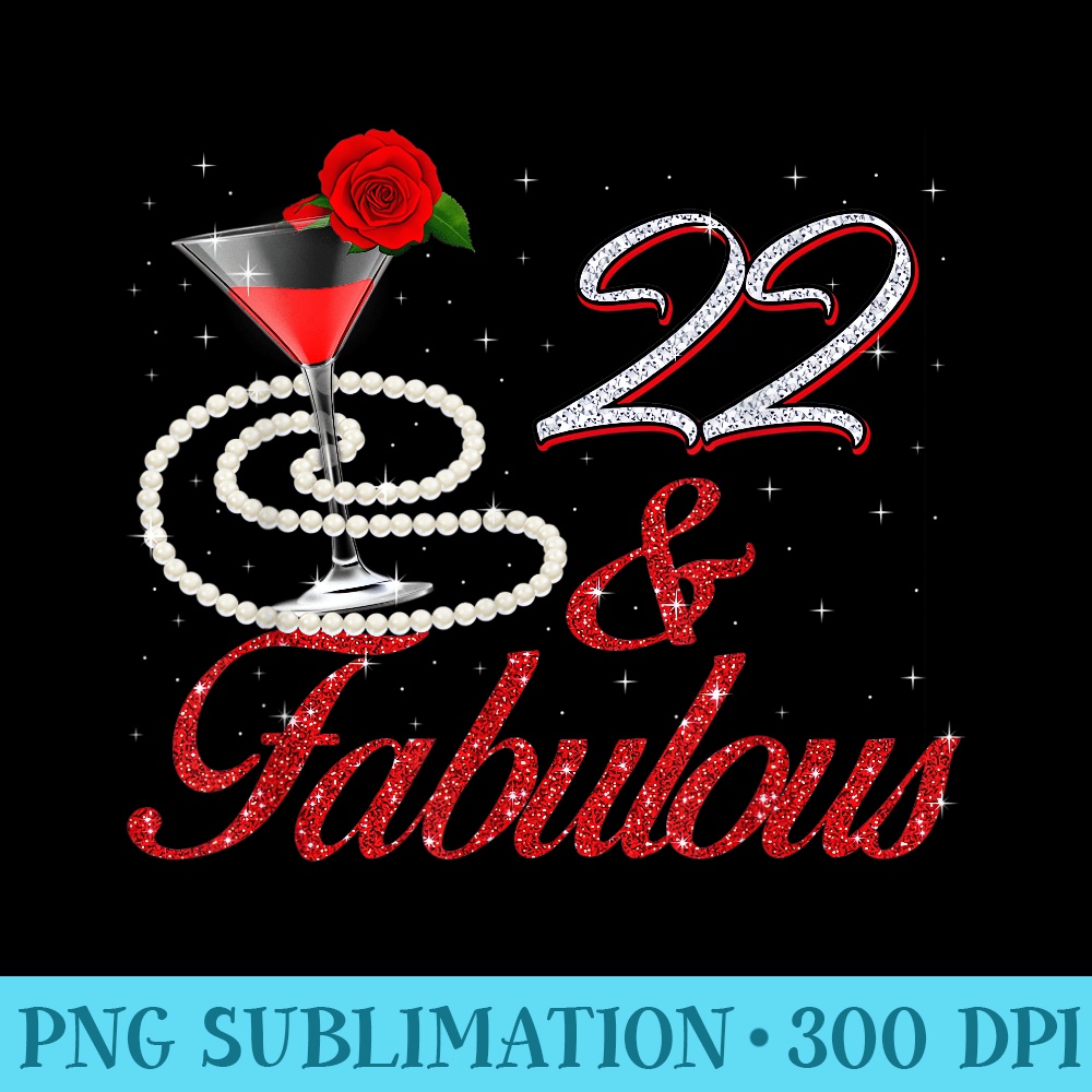 22 And Fabulous 22nd Birthday 22 Years Old Bday - Download P | Inspire ...