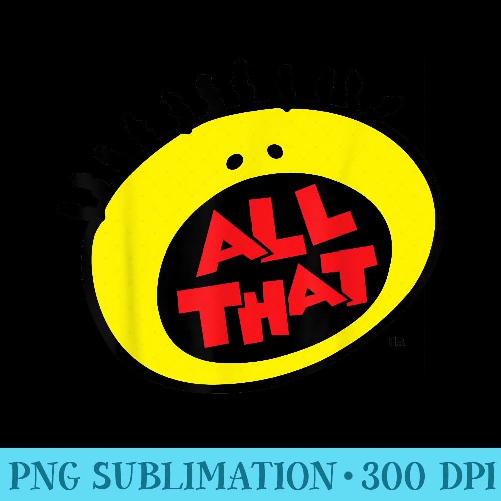 Nickelodeon All That Logo T - Digital PNG Artwork | Inspire Uplift