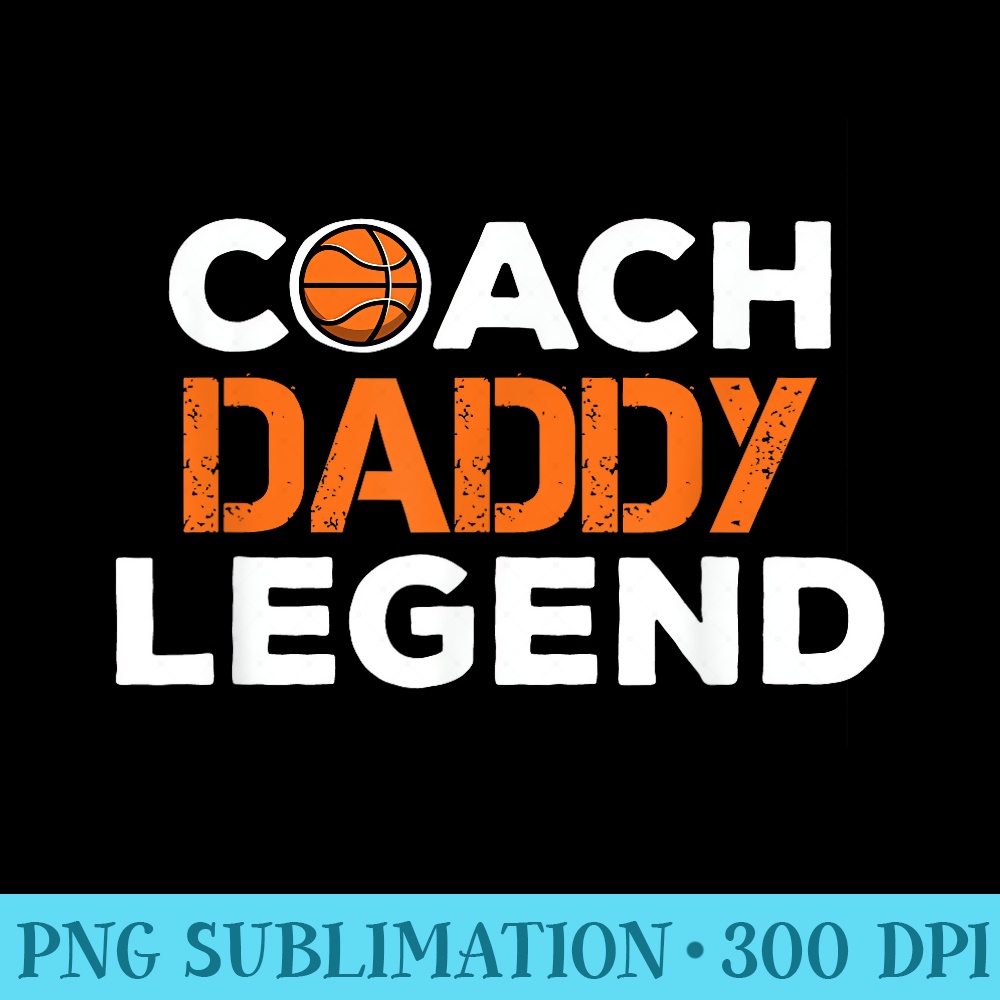 Father From Daughter Son Coach Daddy Legend Basketball - Shi | Inspire ...