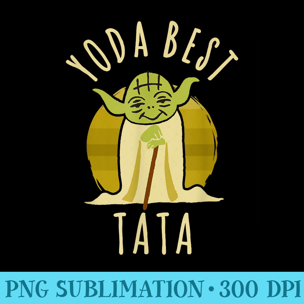 Star Wars Yoda Best Tata Spanish Grandpa - Sublimation patte | Inspire ...