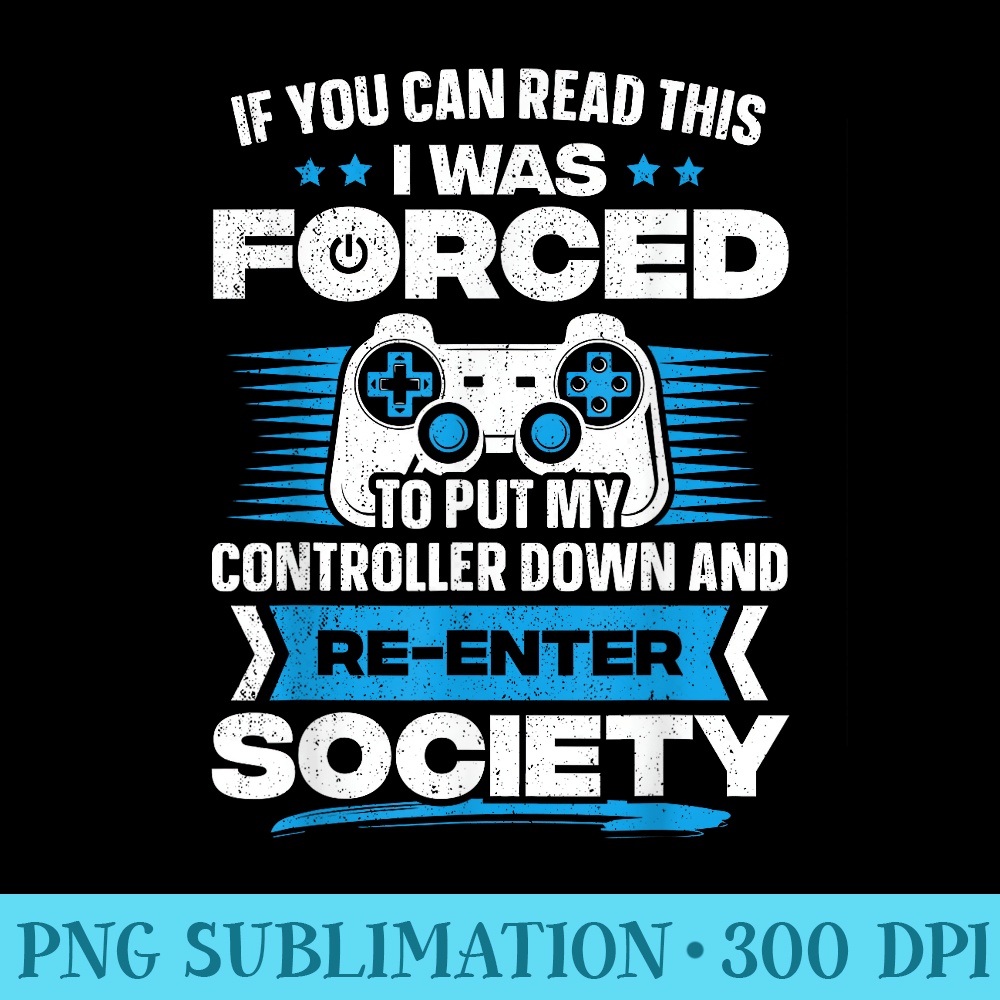 I Was Forced To Put My Controller Down Funny Gaming - PNG Su | Inspire ...
