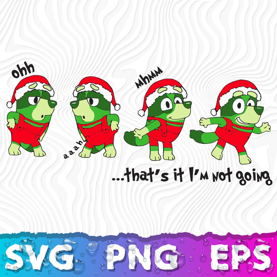 Thats It Im Not Going Svg, Ooh Ahh Thats It Im Not Going, Bl | Inspire ...