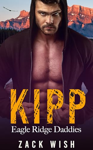 Kipp:Eagle Ridge Daddies Book 1 by Zack Wish | Inspire Uplift