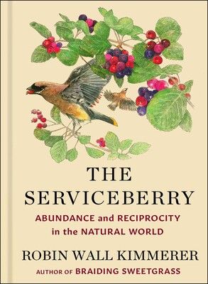 THE SERVICEBERRY by Robin Wall Kimmerer | Inspire Uplift