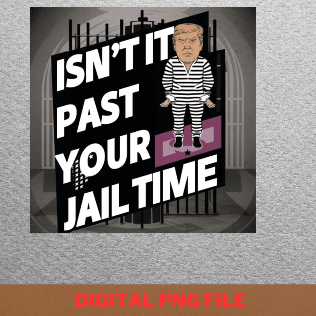 Jail Trump Sentence PNG, Jail Trump PNG, Donald Trump Digita | Inspire ...