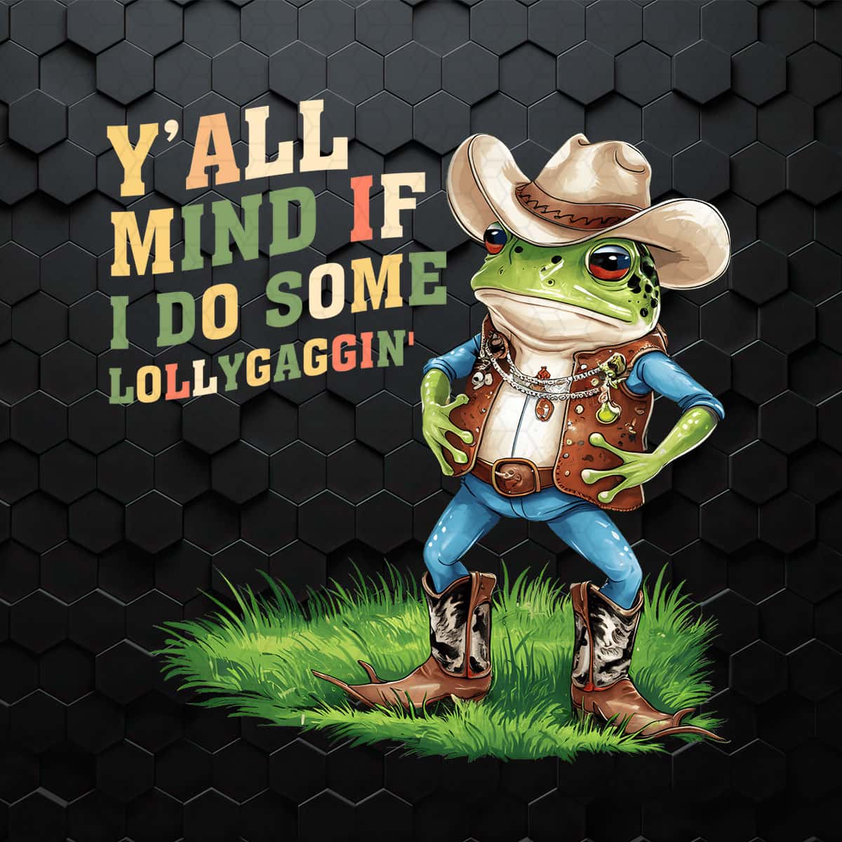 Retro If I Do Some Lollygagging Funny Quote PNG | Inspire Uplift