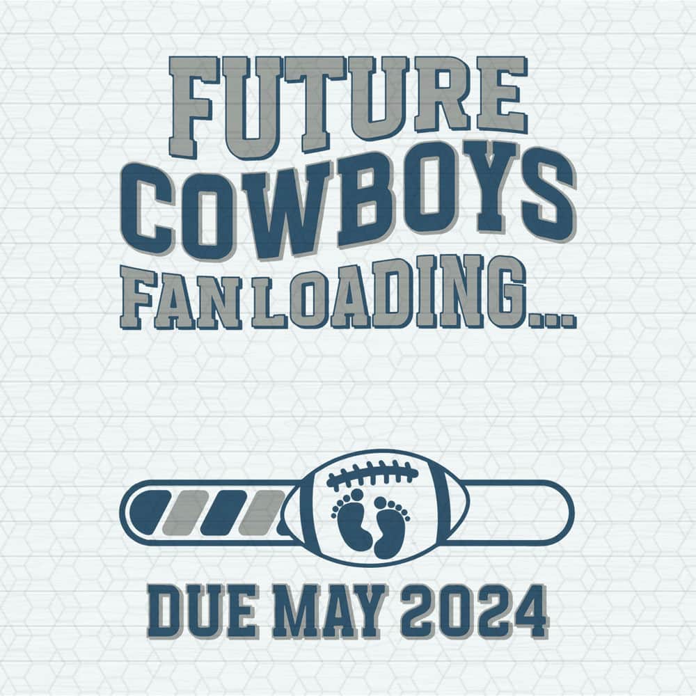 Future Cowboys Fanloading Due May 2024 SVG | Inspire Uplift