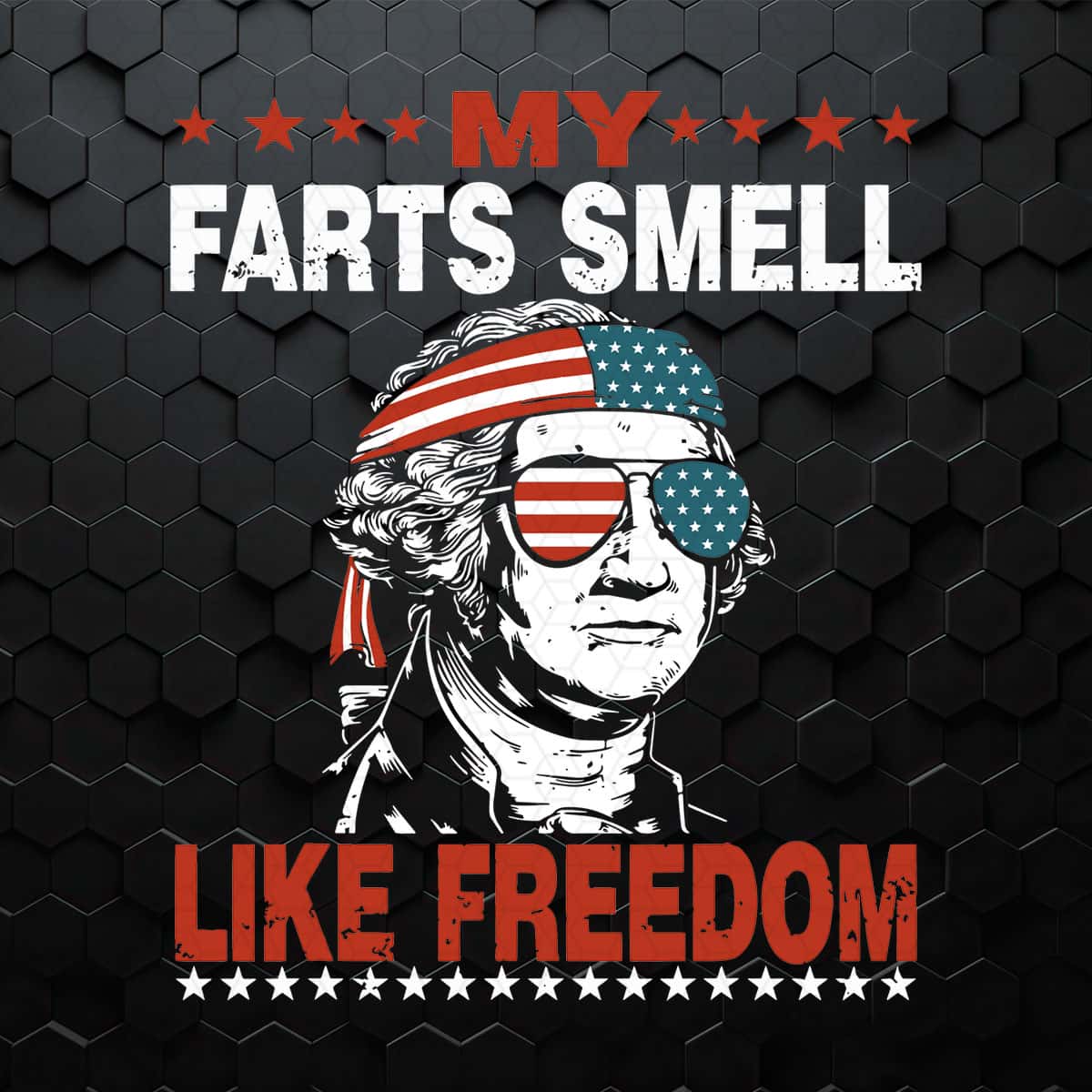 My Farts Smell Like Freedom SVG | Inspire Uplift