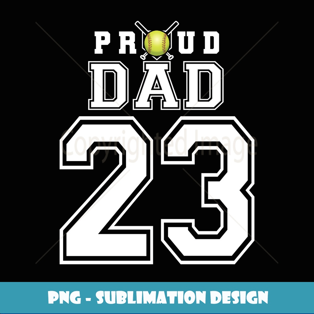 Custom Proud Dad Of Softball Player Number 23 Personalized - | Inspire ...
