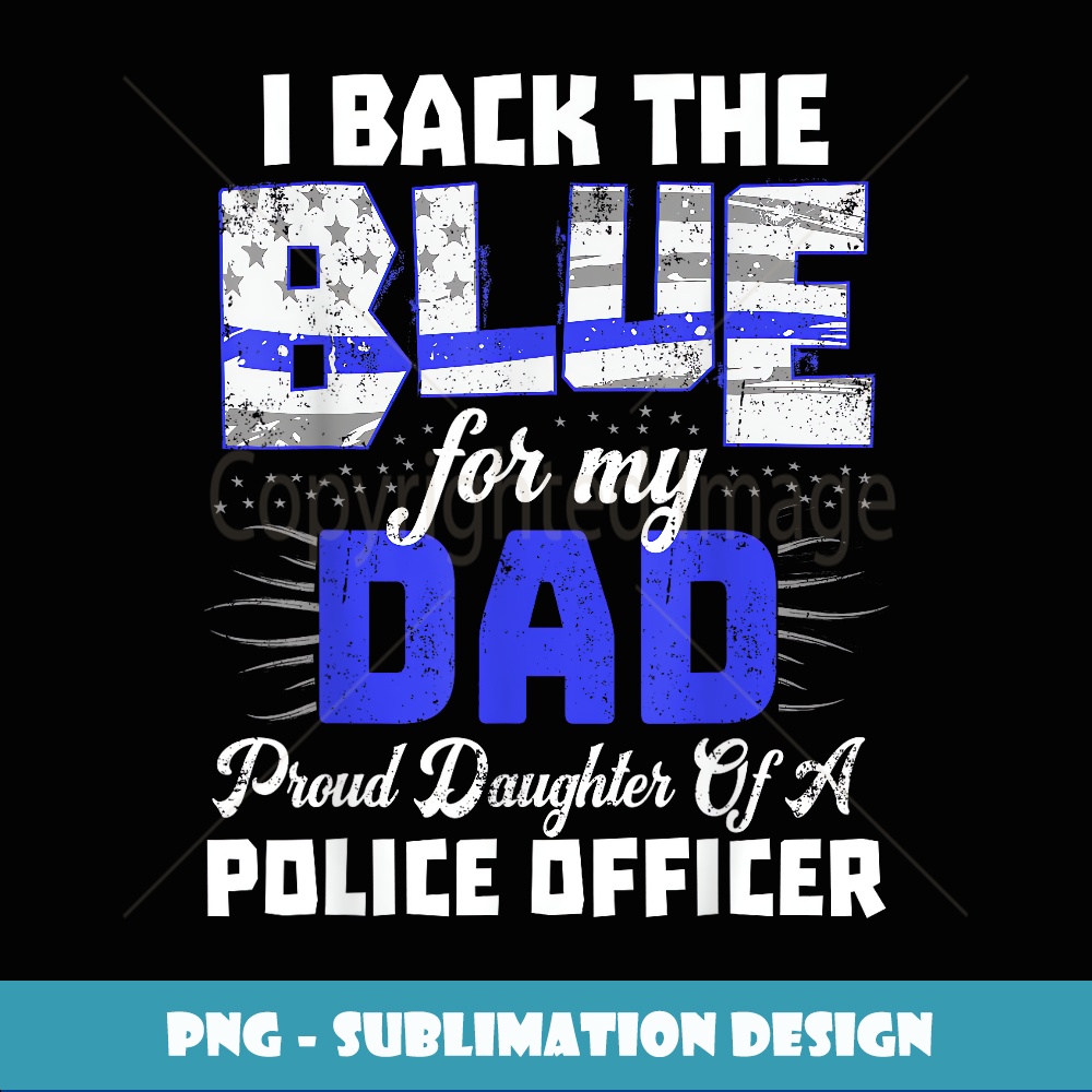 I back The Blue for My Dad tshirts Women Thin Line Daughter | Inspire ...