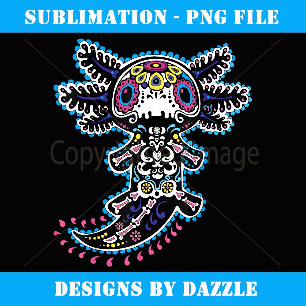 Skeleton Axolotl Sugar Skull Funny Axolotl axolotl skeleton | Inspire ...