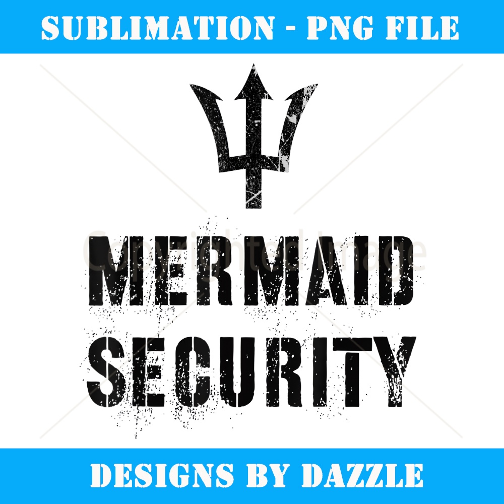 Funny Mermaid Security Protector Team Mer Daughter Guards - | Inspire Uplift