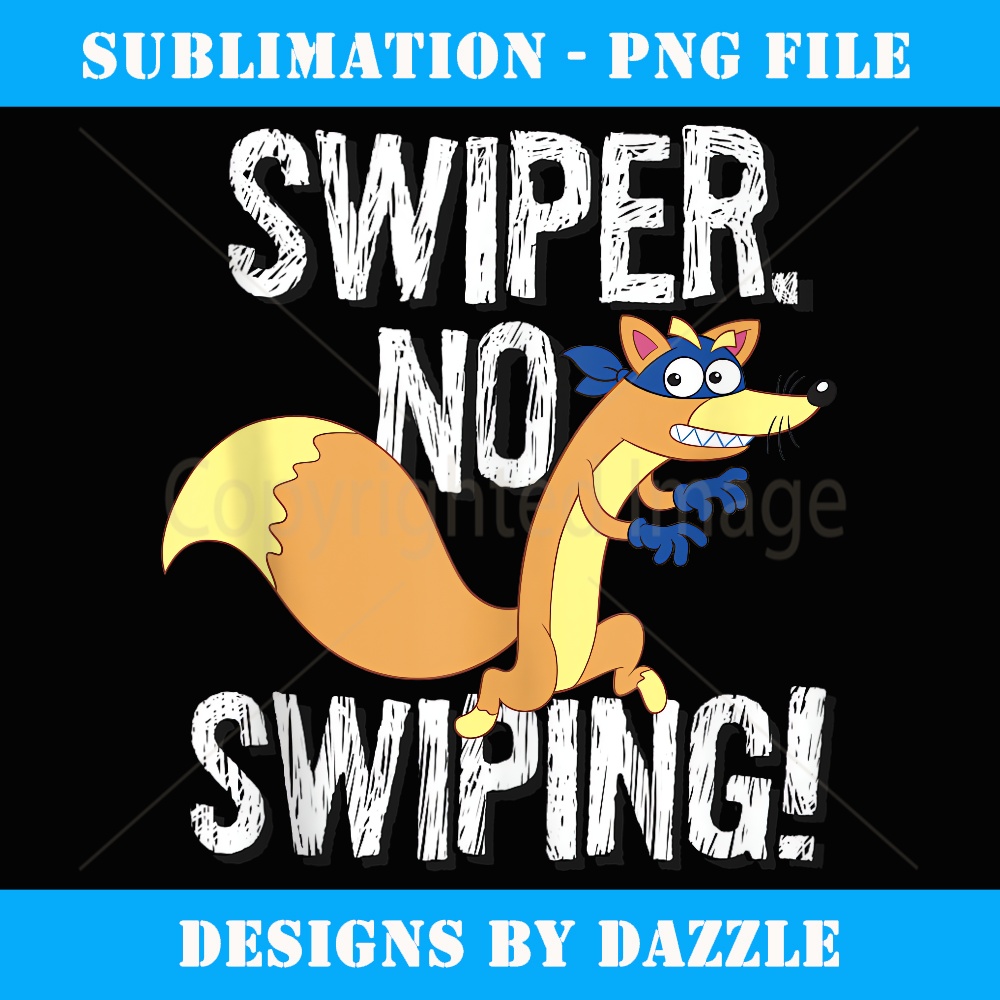 Dora The Explorer Swiper No Swiping Fox Unique Sublimation Inspire