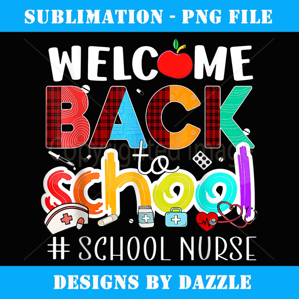 Welcome Back To School Nurse Funny First Day Of School - Hig - Inspire ...