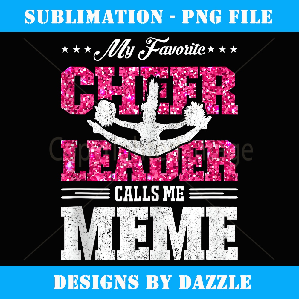 My Favorite Cheerleader Calls Me Meme Funny Cheerleading - A - Inspire ...
