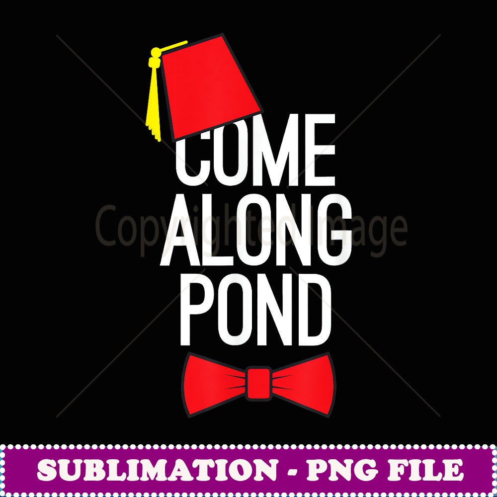 Come Along Pond Raggedy Man Goodbye - Modern Sublimation PNG - Inspire ...
