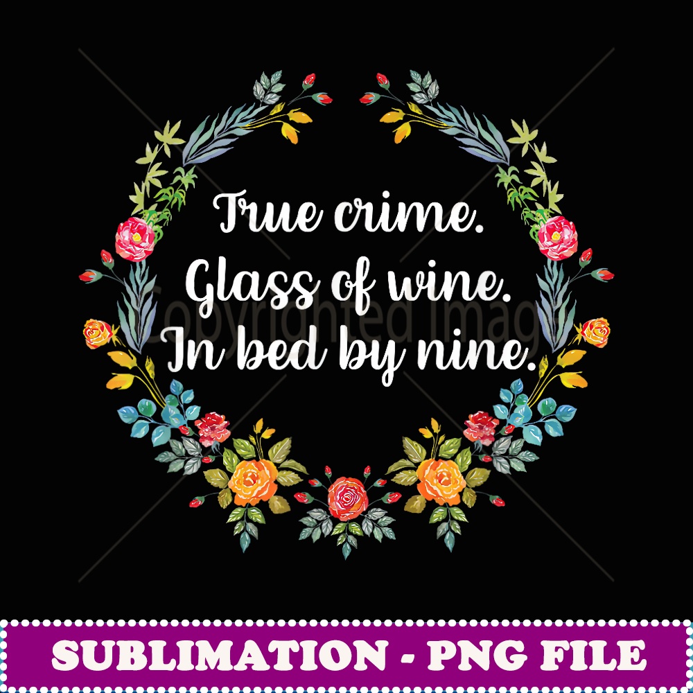 True Crime Glass Of Wine In Bed By Nine True Crime - Trendy | Inspire ...