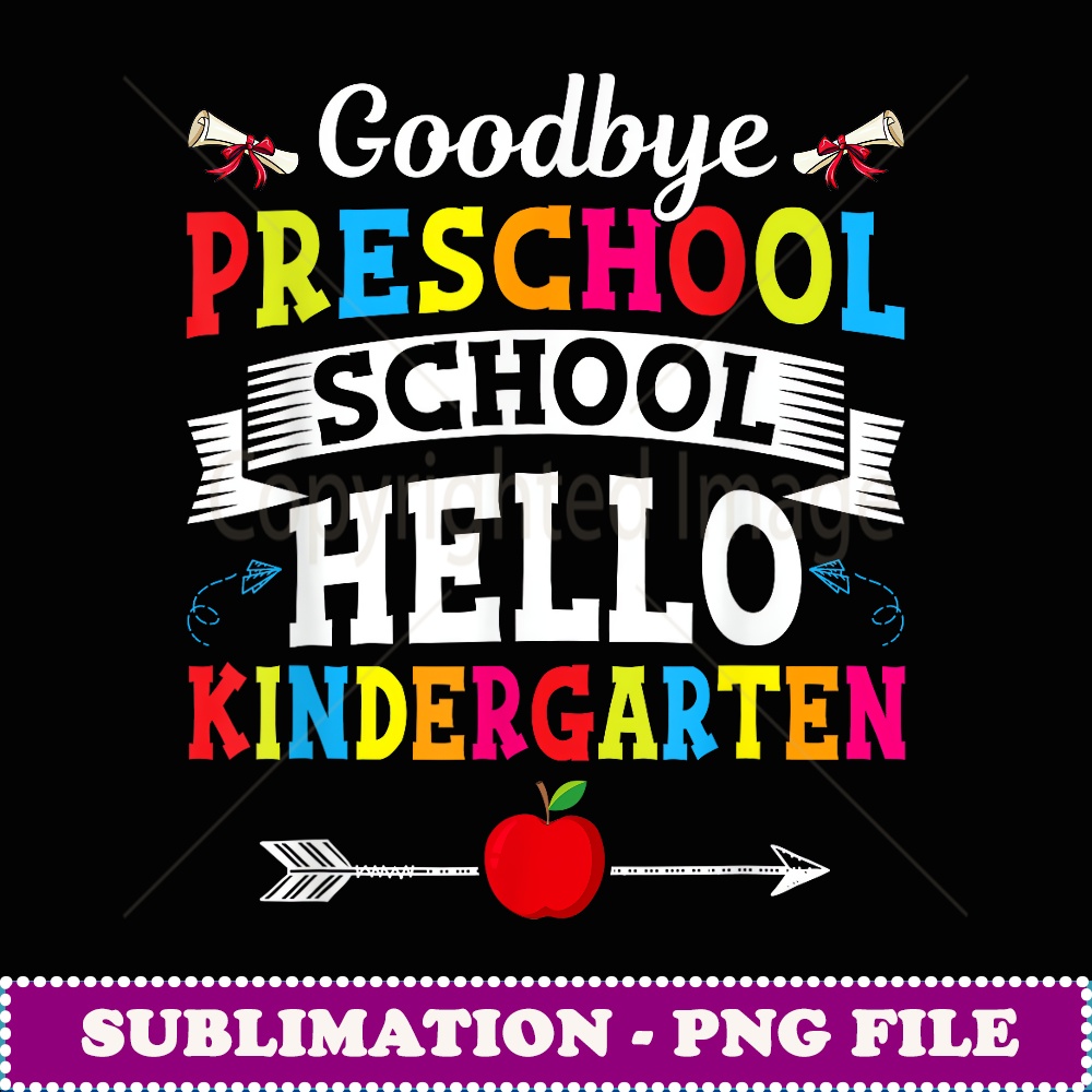 Goodbye Preschool Hello Kindergarten Fun First Day Of School | Inspire ...