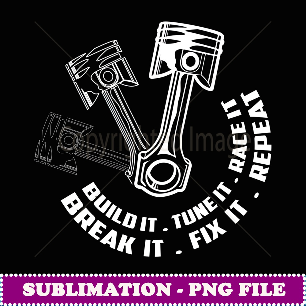 Build It Break It Repeat Funny Street Drag Racing Gift Men - | Inspire ...