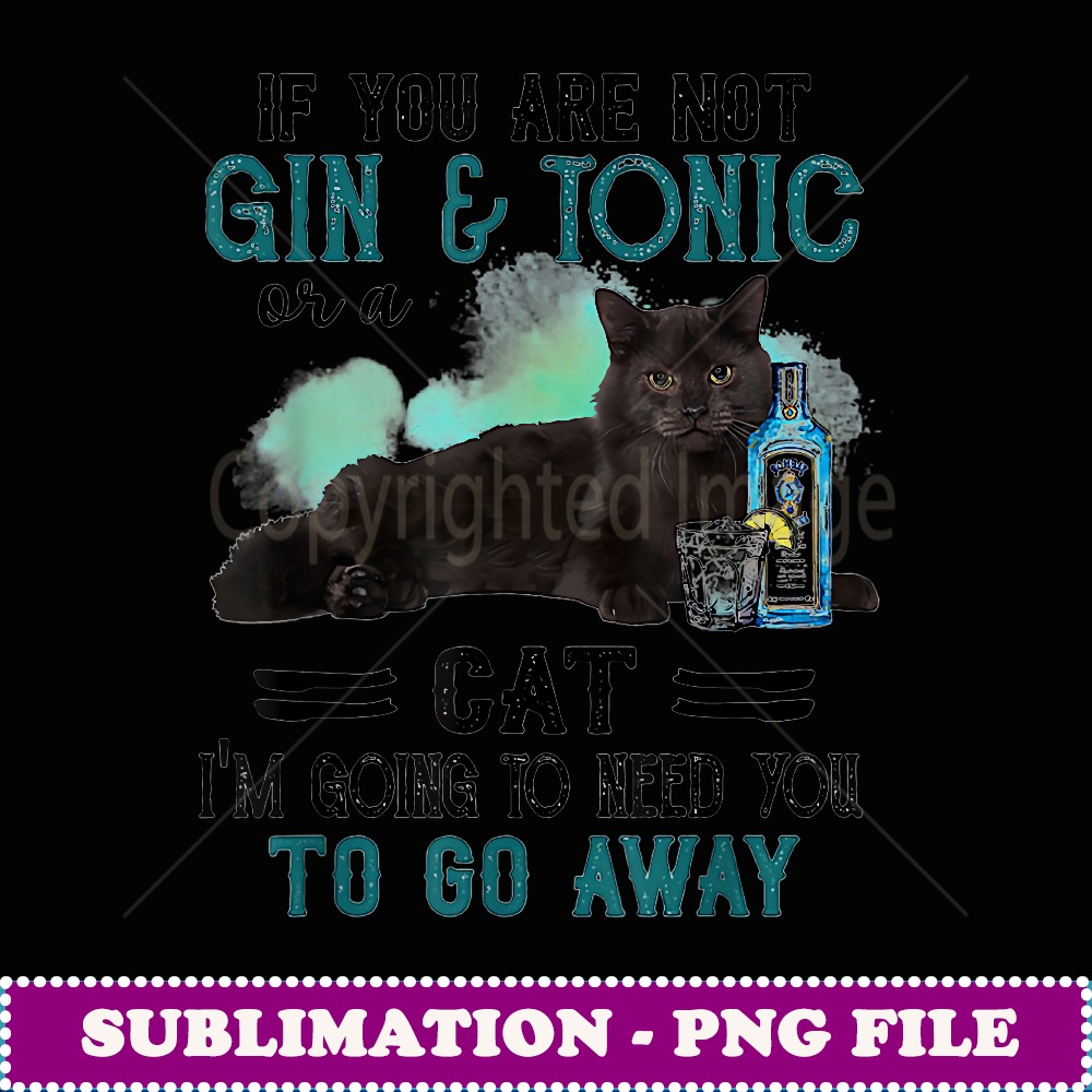 If You're No Gin And Tonic Or A Ca I'm Going To Need You - P | Inspire ...