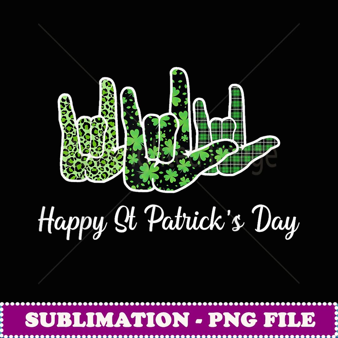 I Love You Sign Language Deaf ASL Happy St Patrick's Day - I | Inspire ...