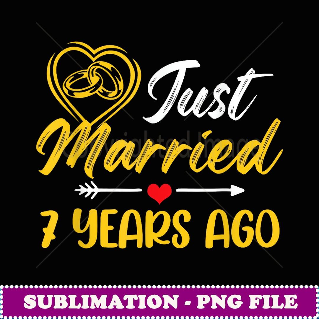 Just Married 7 Years Since 2016 7th Wedding Anniversary - Vi | Inspire ...
