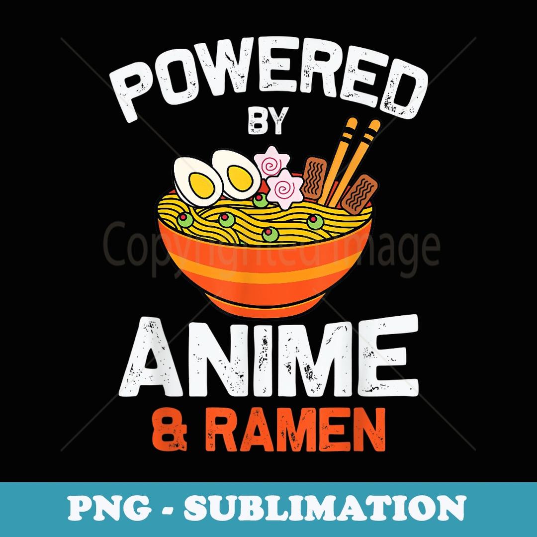 Powered by Anime & Ramen Noodles Japanese Girls Boys - Styli | Inspire ...