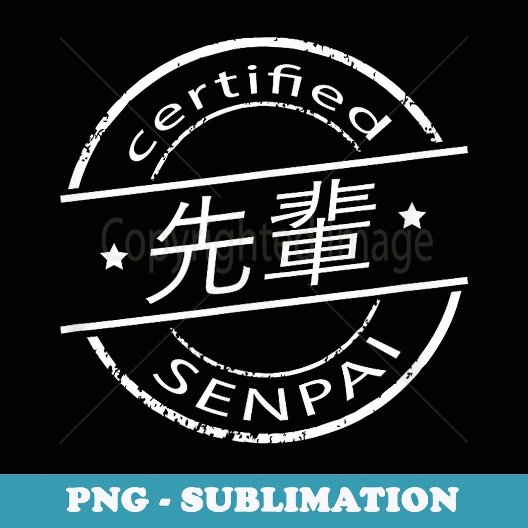 Anime saying Certified Senpai in Japanese lettering - Elegan | Inspire ...