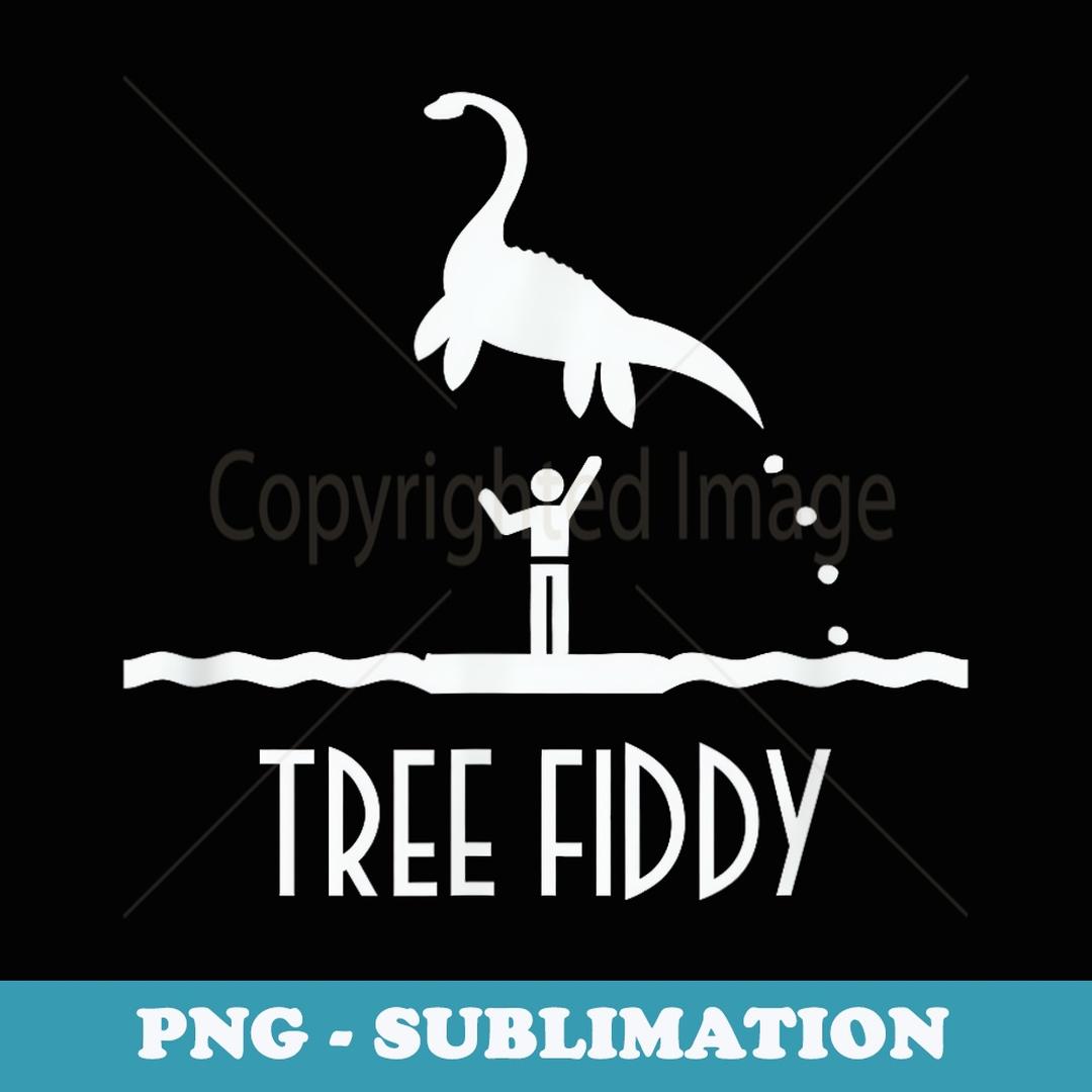 Lochness Monster Tree Fiddy Funny T - Modern Sublimation PNG | Inspire ...