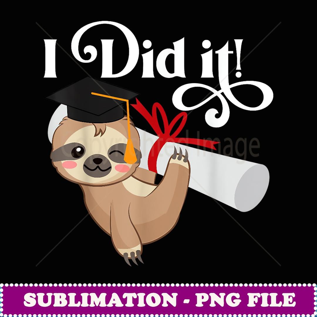 I Did It! Funny Sloth With Graduation Cap Hanging on Diploma | Inspire ...