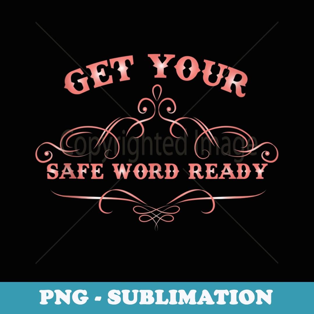 Kawaii DDLG ABDL BDSM Get Your Safe Word Ready - Signature S - Inspire ...