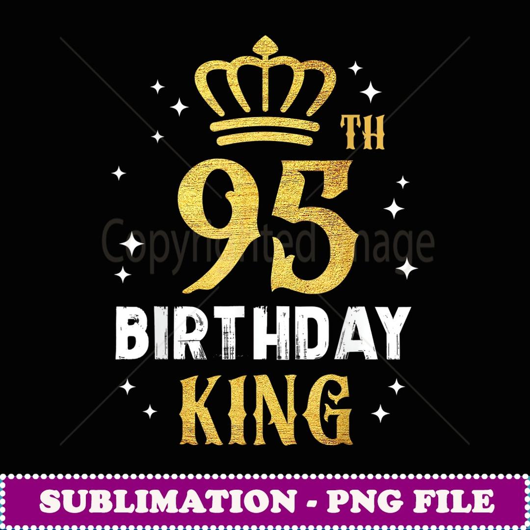 Happy 95 Year Old Birthday King 95th Birthday Squad Party - | Inspire ...
