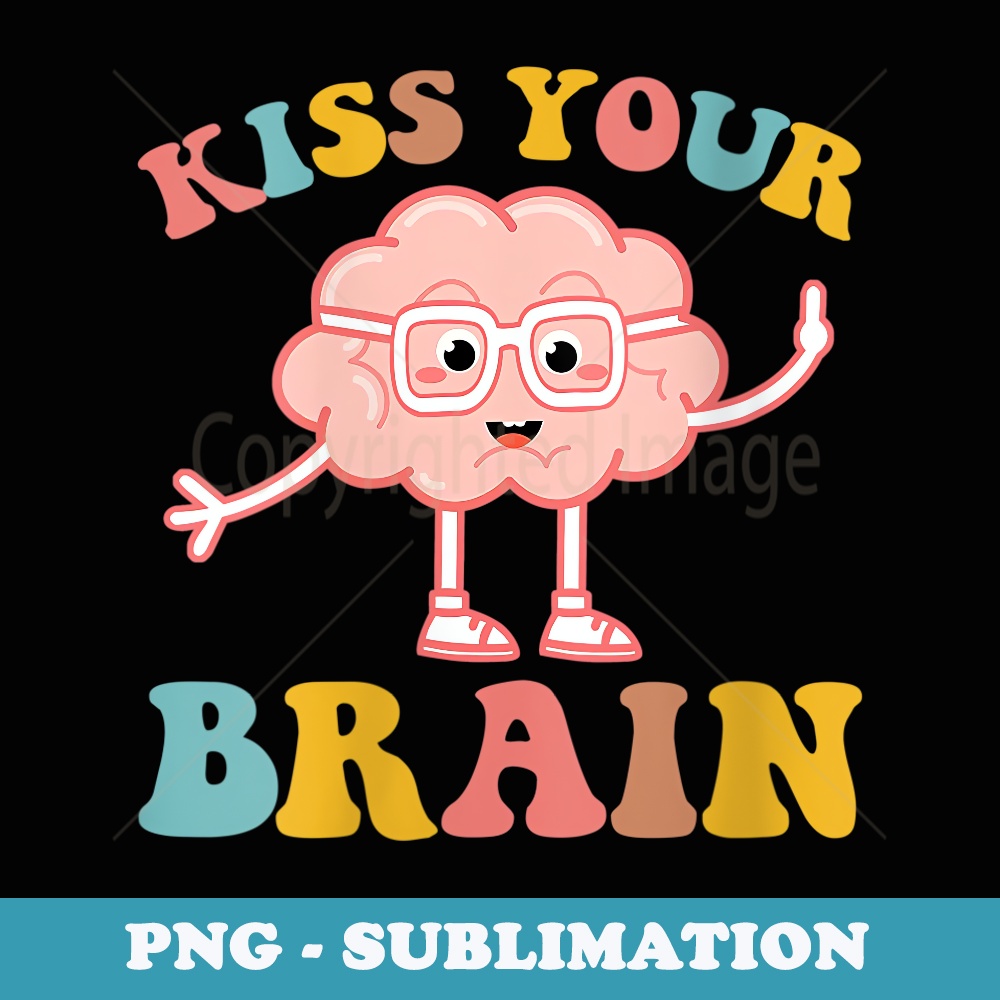 s Kiss Your Brain Teacher Student Back To School - Creative | Inspire ...