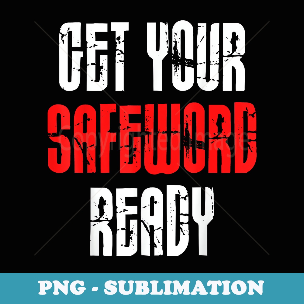 Get Your Safe Word Ready Fetish BDSM Bondage SUB DOM - Premi | Inspire ...