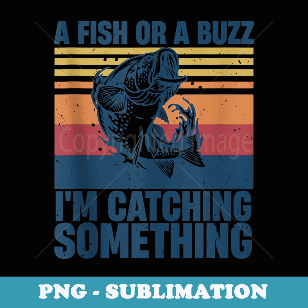 Fisherman Fishing A Fish Or A Buzz Im Catching Something - S | Inspire ...