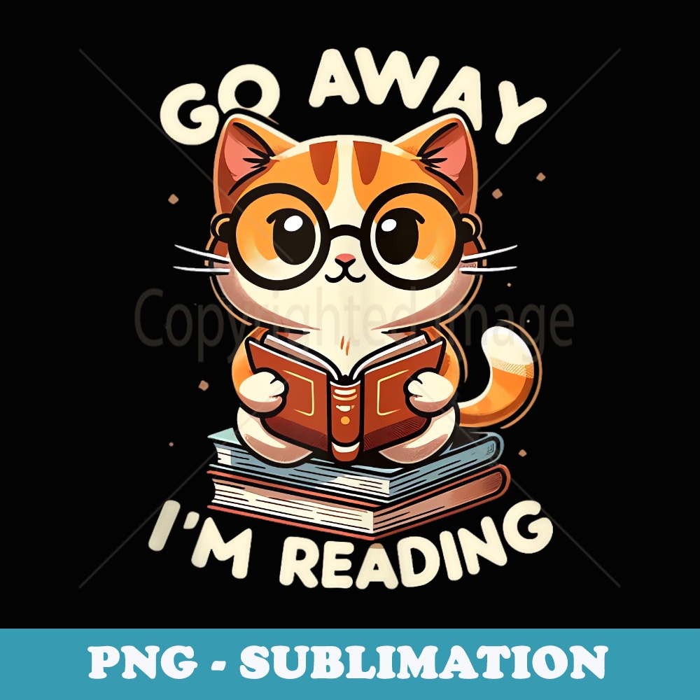 Go Away Im Reading, Book Reader, Cute Funny Cat Loves Books | Inspire ...