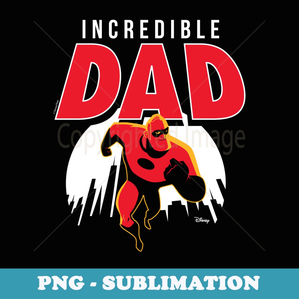The Incredibles- Incredible Dad - Instant Sublimation Digita | Inspire ...