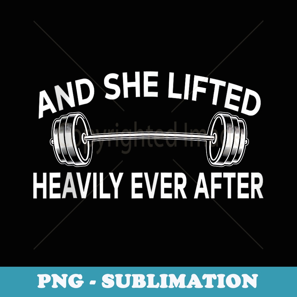 And She Lifted Heavily Ever After Funny Weightlifting - High | Inspire ...