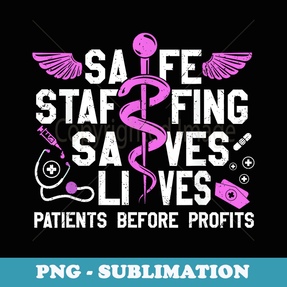 Safe Staffing Saves Lives Nurses March Nurse Strike Support | Inspire ...