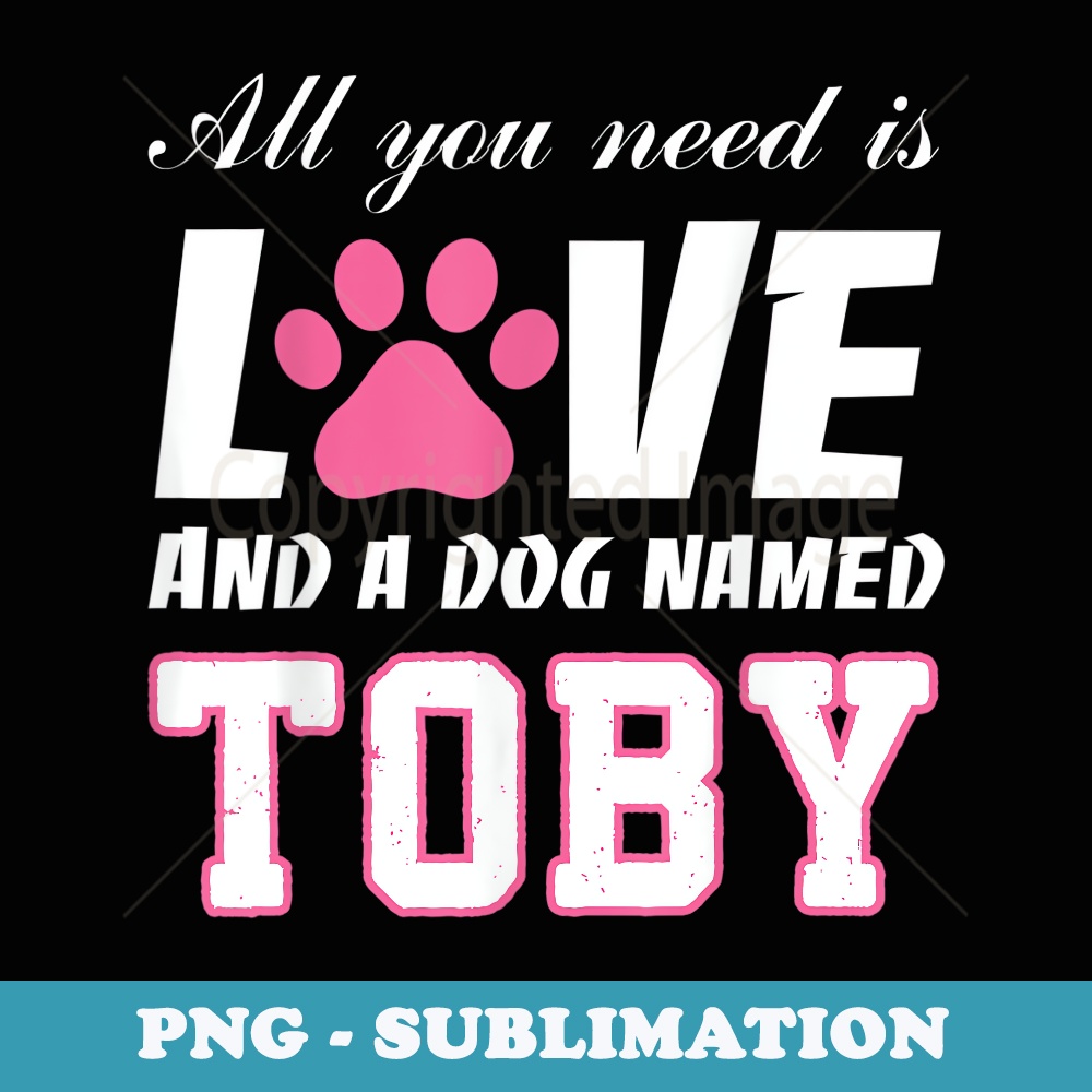 All you need is love and a dog named Toby T -My Dog - Stylis | Inspire ...