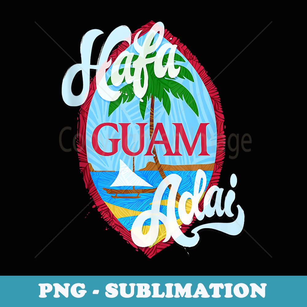 Guam Hafa Adai Guam Seal Chamorro - Modern Sublimation PNG F | Inspire ...