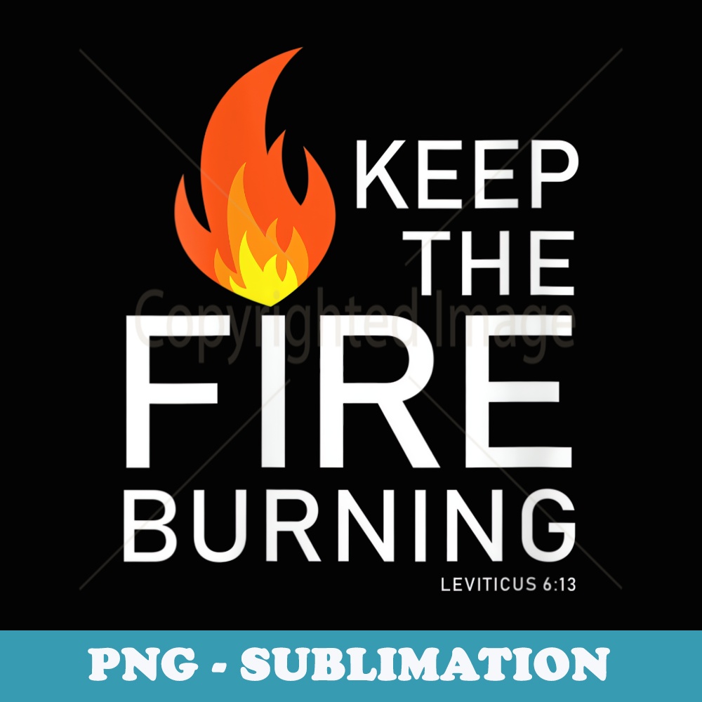 s Christian bible verse word of God Keep the fire burning - | Inspire ...