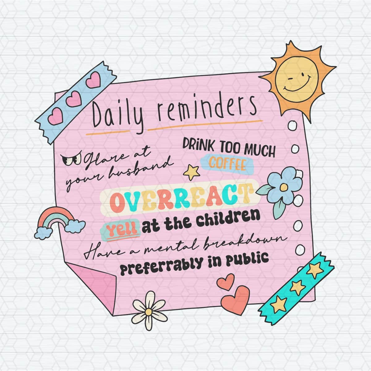 Daily Reminders Mom Drink Too Much Coffee SVG | Inspire Uplift