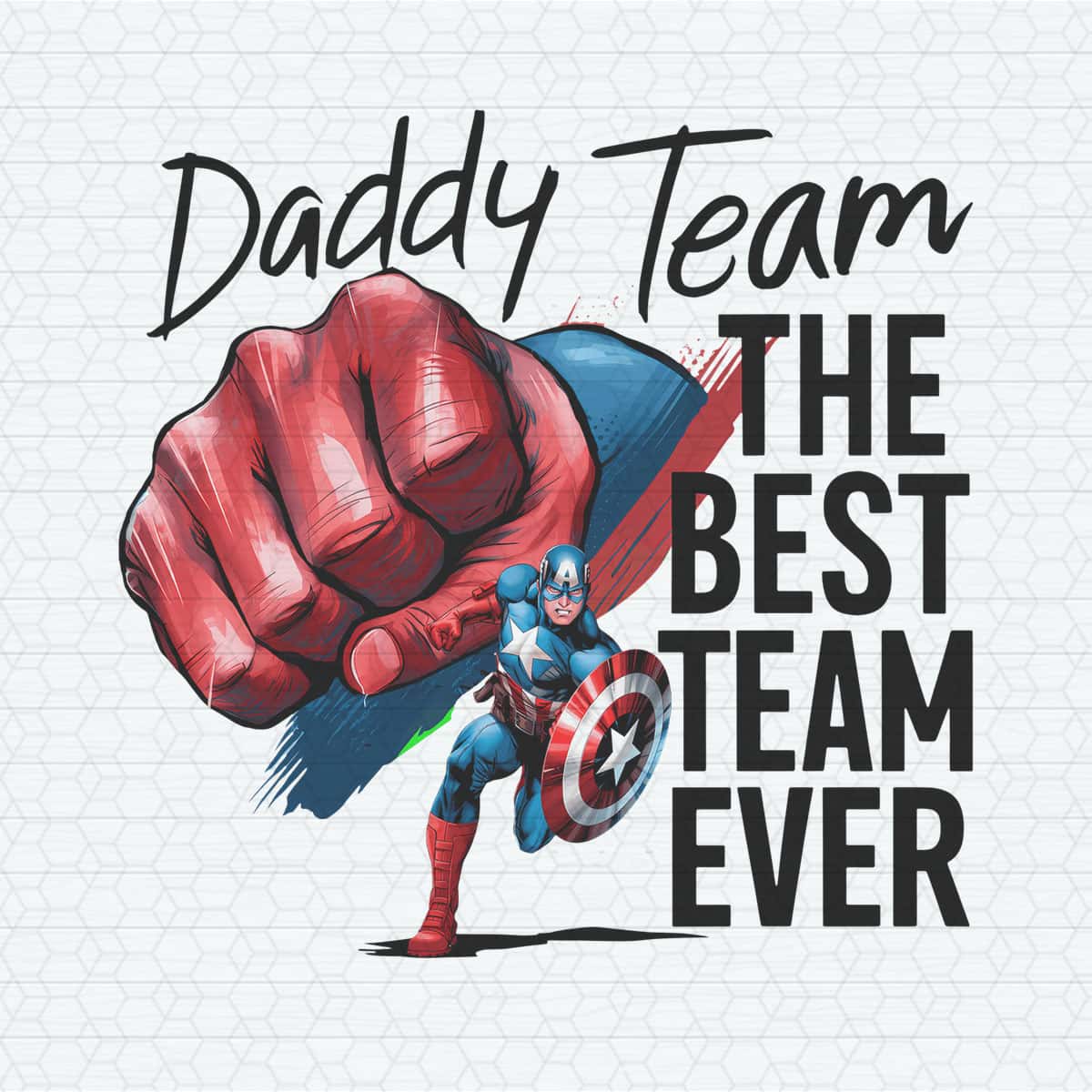 Daddy Team The Best Team Ever Captain America PNG | Inspire Uplift