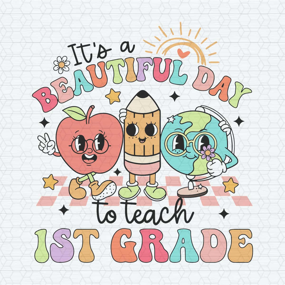 It's A Beautiful Day To Teach 1st Grade SVG | Inspire Uplift