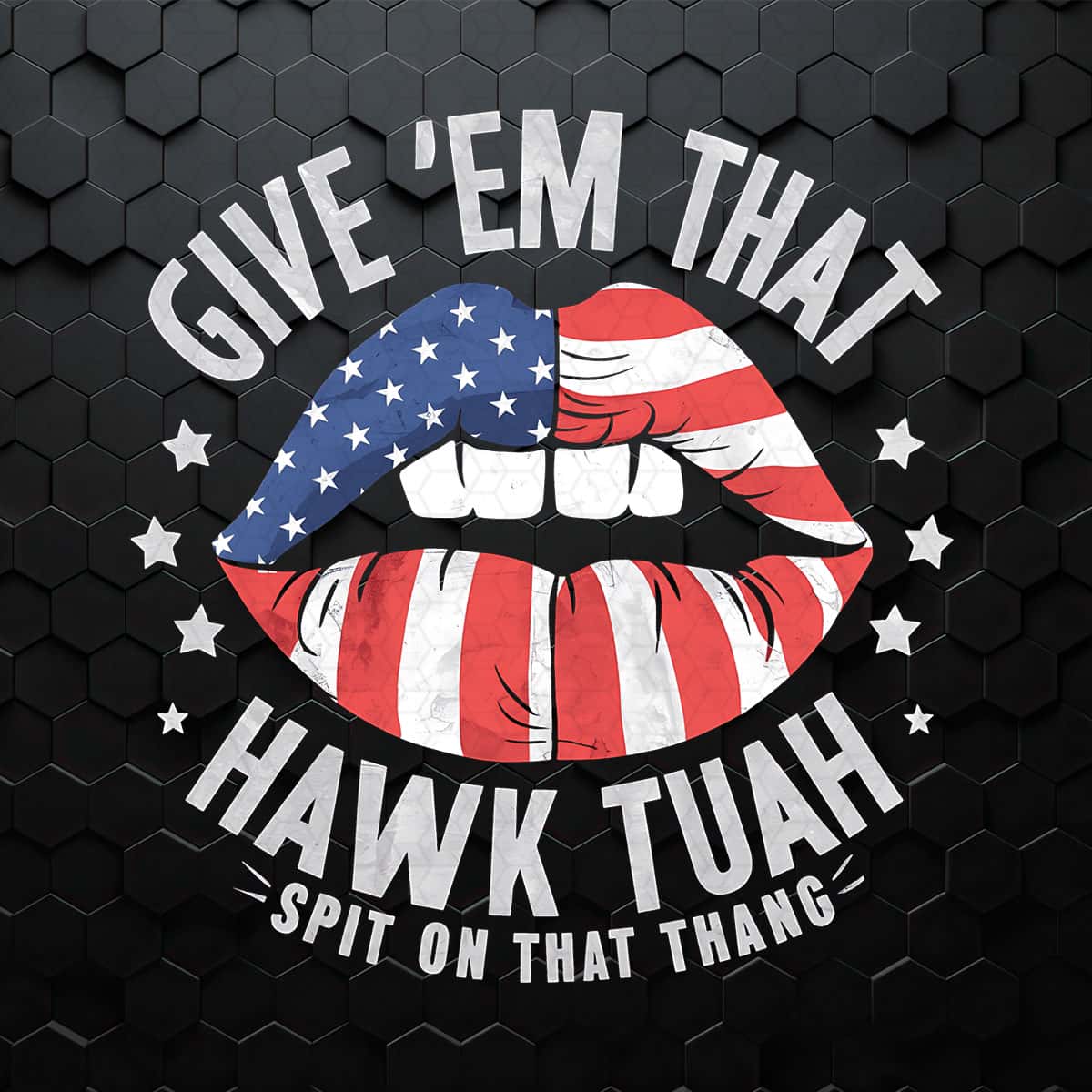 Vintage Style Give Em That Hawk Tuah Spit On That Thang PNG | Inspire ...