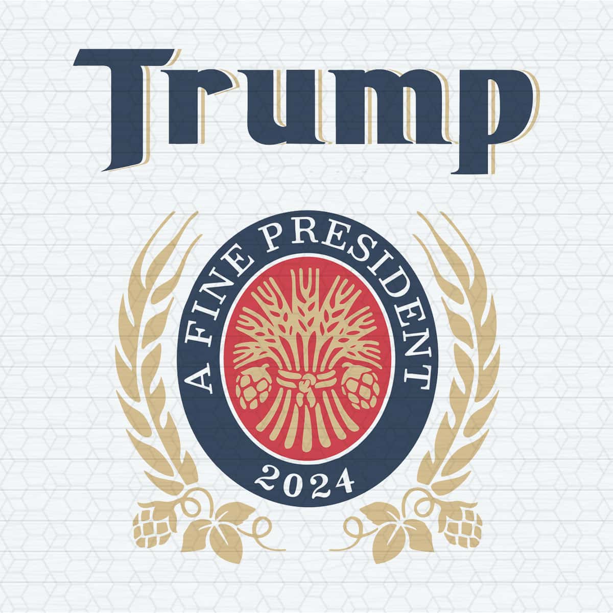 Trump A Fine President 2024 SVG | Inspire Uplift